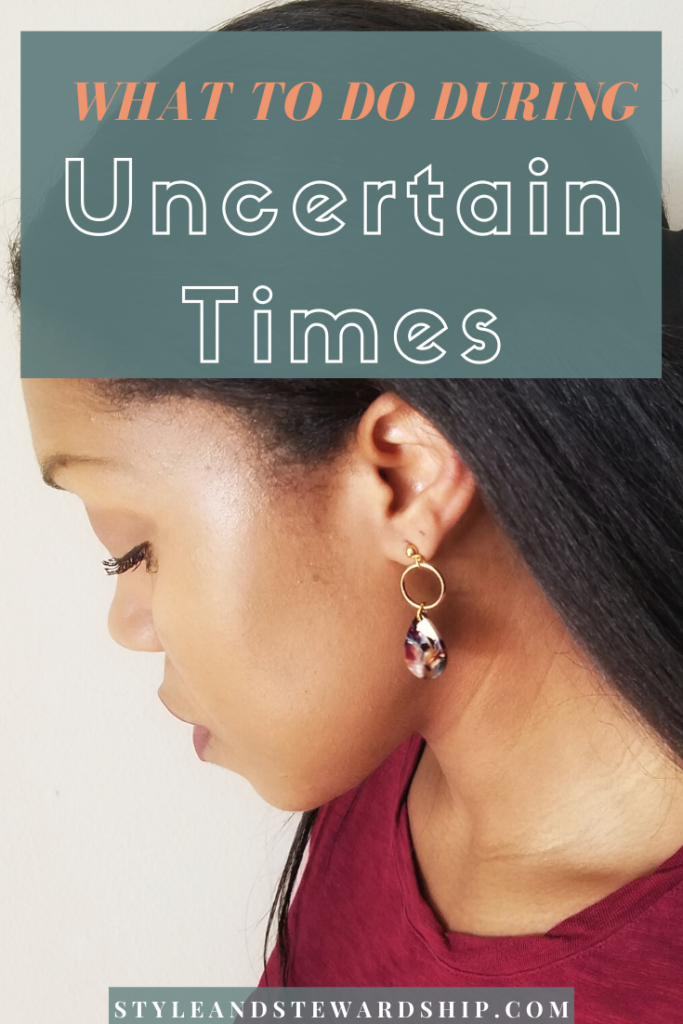 What To Do In Uncertain Times - Style & Stewardship