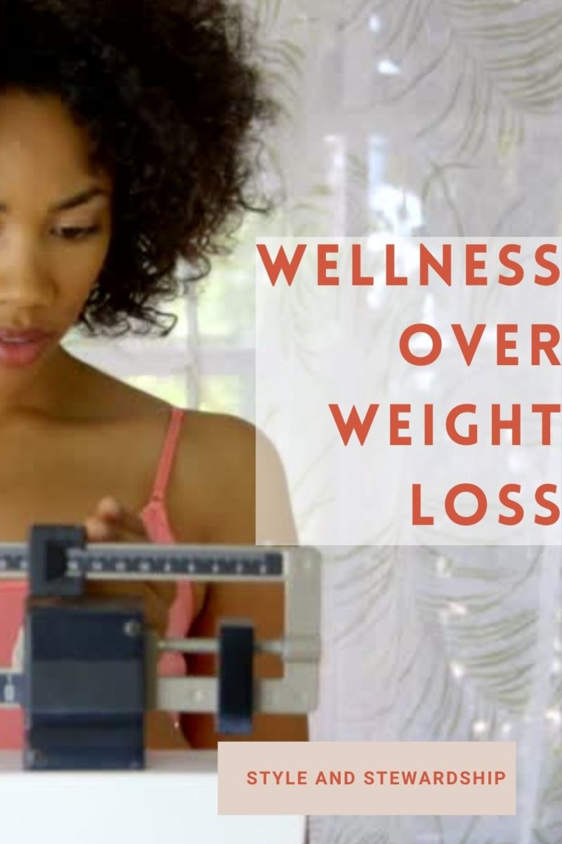 Why You Should Focus on Wellness Over Weight Loss Episode 54 - Style ...